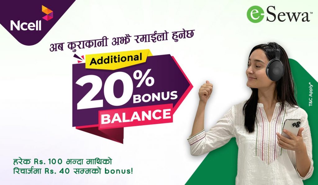 Additional 20% Bonus Balance on Ncell Recharge! - eSewa