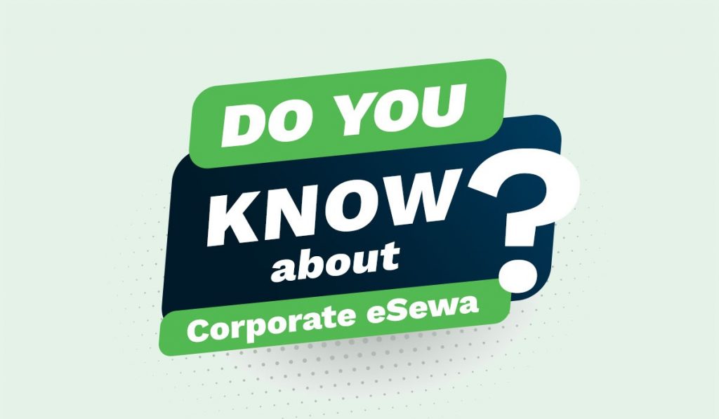 Corporate eSewa: Solution for faster and convenient interbank fund ...